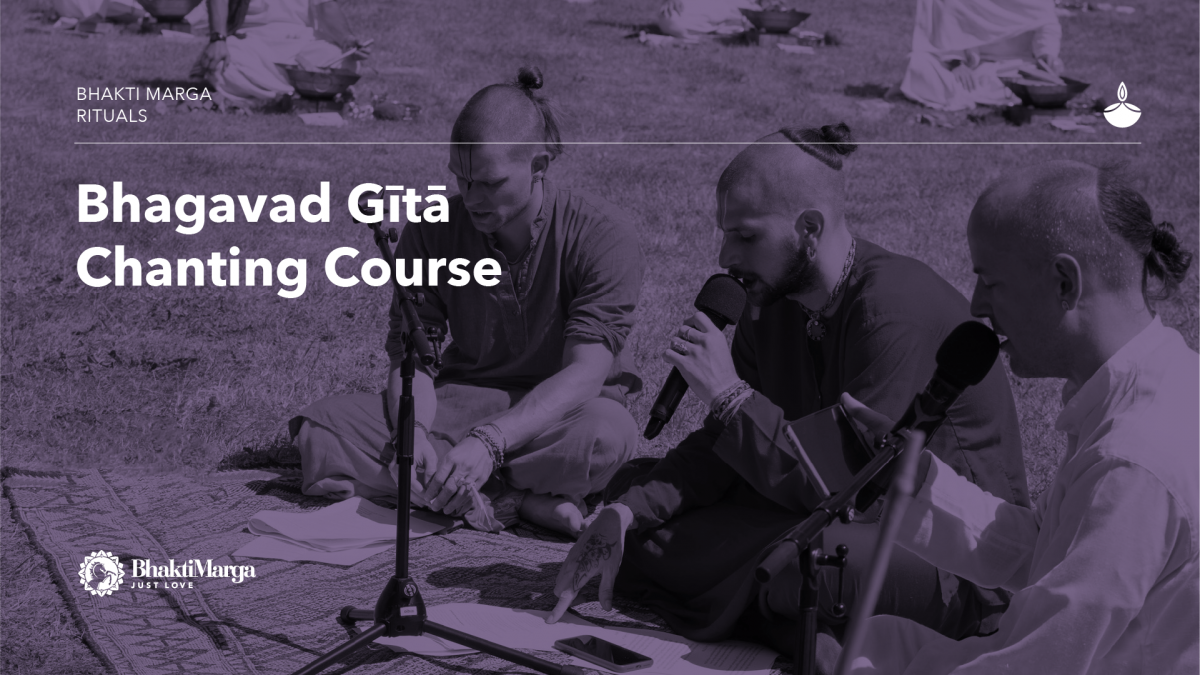 Chanting the Bhagavad Gītā - Bhakti Marga