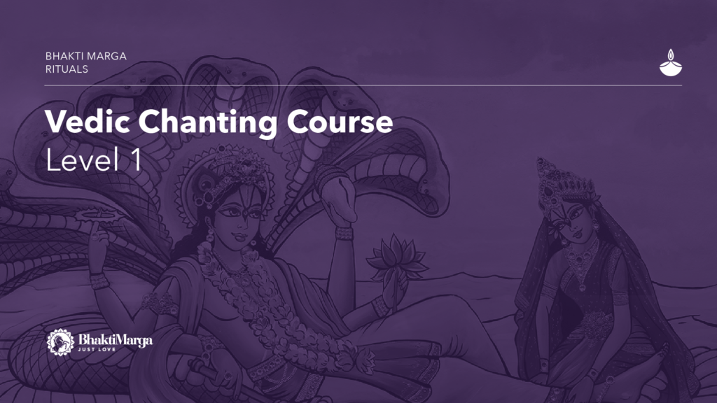Vedic Chanting Course - Bhakti Marga